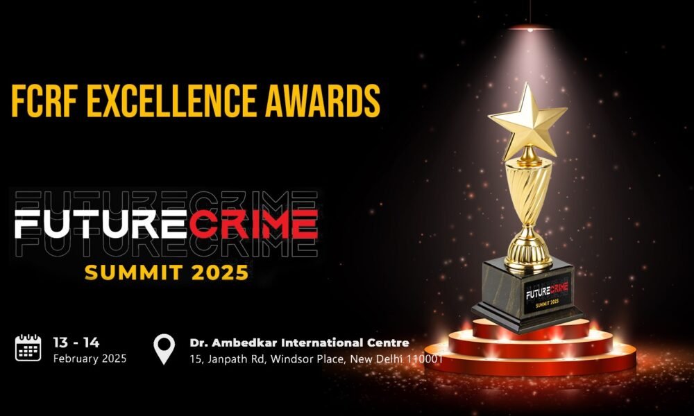 Nominate NOW for FCRF Excellence Awards at FutureCrime Summit 2025 ...