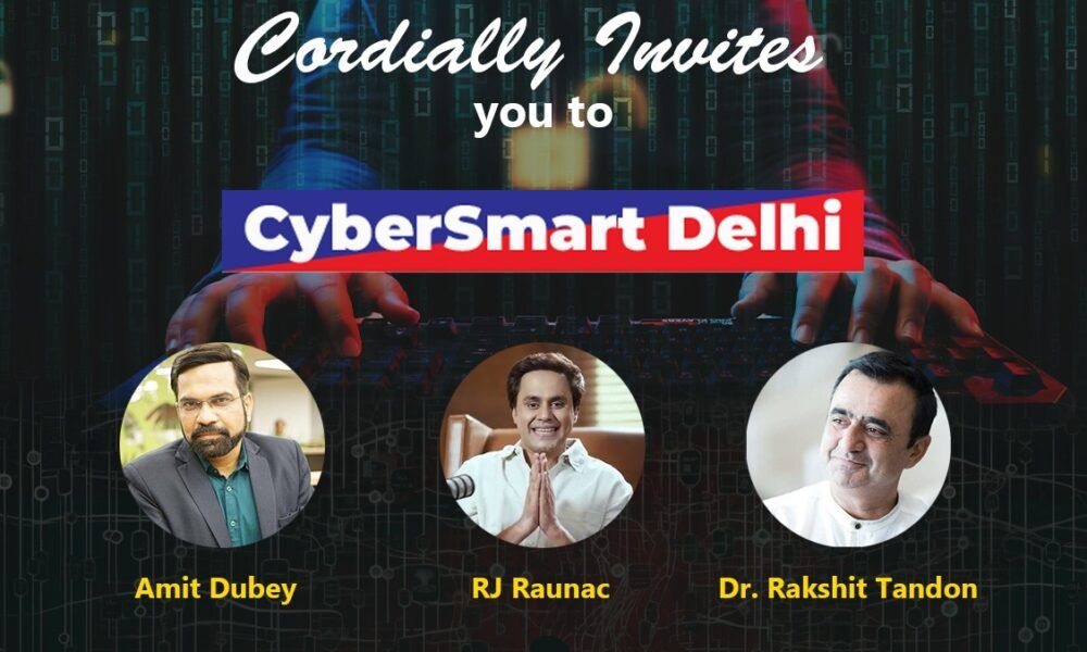 Delhi Police Southern Range, I4C, and FCRF to Host CyberSmart Delhi at ...